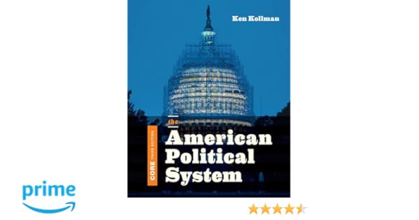 KEN KOLLMAN THE AMERICAN POLITICAL SYSTEM PDF ken-kollman-the-american-political-system-pdf