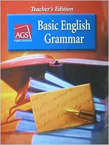 BASIC ENGLISH GRAMMAR TEACHERS EDITION (Ags Basic English Grammar): AGS ...