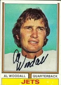 Al Woodall autographed Football Card (New York Jets) 1974 Topps #227 at ...
