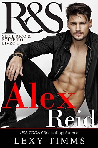 Alex Reid - Série Rico & Solteiro - Livro 1 - eBook, Resumo, Ler Online ...