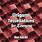 Origami Tessellations for Everyone: Original Designs by Ilan Garibi ...