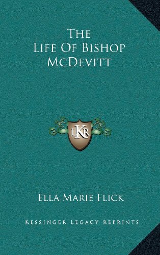 The Life of Bishop McDevitt: Flick, Ella Marie: 9781164507680: Amazon ...