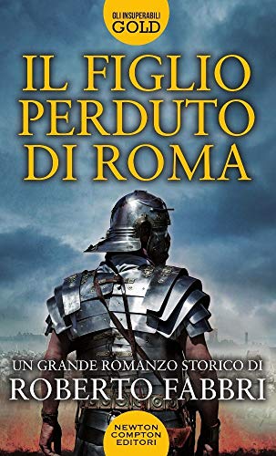 Il figlio perduto di Roma - Migliori Romanzi Storici