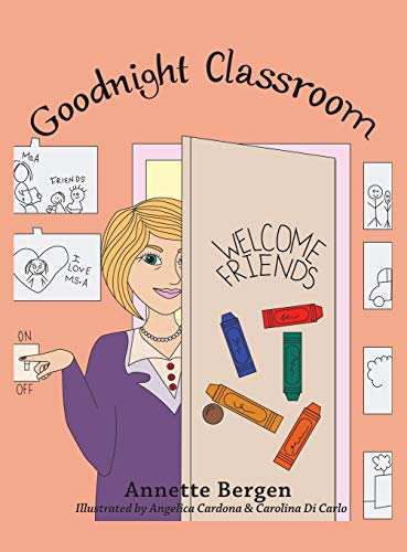 Goodnight Classroom: Bergen, Annette, Cardona, Angelica, Di Carlo ...