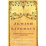 Jewish Literacy Revised Ed: The Most Important Things to Know About the ...