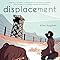 Amazon.com: Displacement (9781250193537): Hughes, Kiku: Books