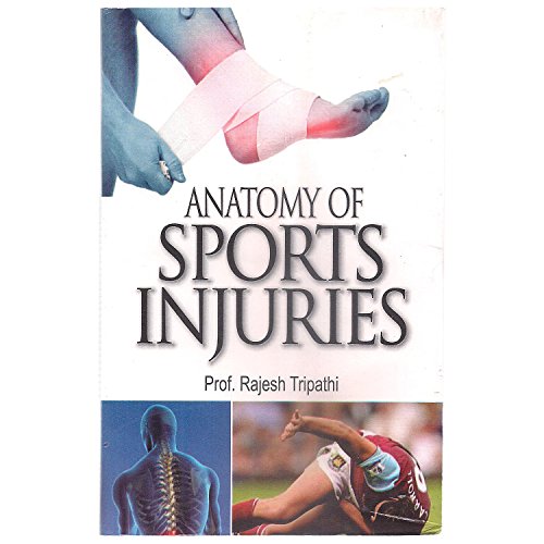 Anatomy of Sports Injuries: Prof. Rajesh Tripathi: 9788175246218 ...
