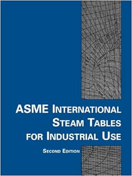 ASME International Steam Tables For Industrial Use: Asme Research, Asme ...