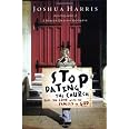 Stop Dating the Church!: Fall in Love with the Family of God ...
