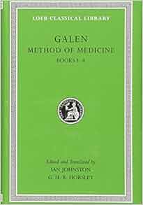 Amazon.com: Galen: Method of Medicine, Volume I: Books 1-4 (Loeb ...