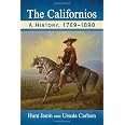 Decline of the Californios: A Social History of the Spanish-Speaking ...