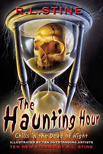 The Haunting Hour: Chills in the Dead of Night: Stine, R.L., Various ...