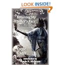 Returning My Sister's Face: And Other Far Eastern Tales of Whimsy and ...