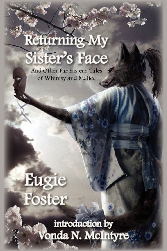 Returning My Sister's Face: And Other Far Eastern Tales of Whimsy and ...