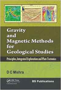 Gravity and Magnetic Methods for Geological Studies: Principles ...
