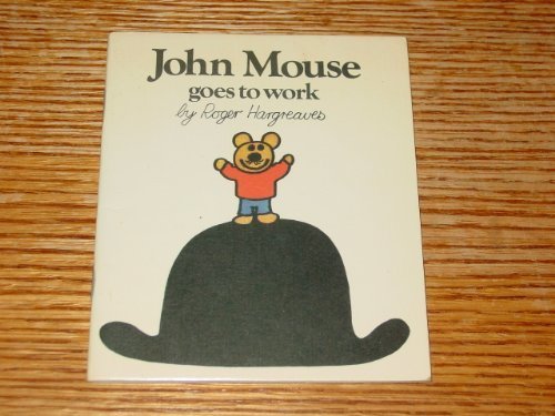 John Mouse Goes to Work: Roger Hargreaves: 9780853960386: Amazon.com: Books