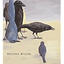 Melissa Miller (M. Georgia Hegarty Dunkerley Series in Contemporary Art ...