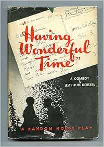 "Having Wonderful Time": Kober, Arthur: Amazon.com: Books