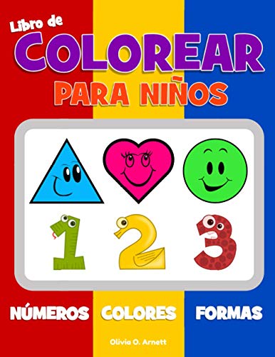 Libro de colorear para niños. Números Colores Formas: Libro de ...