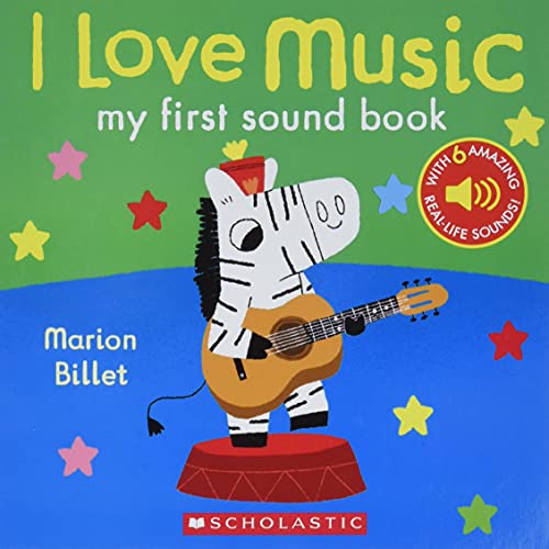I Love Music: My First Sound Book: My First Sound Book: Billet, Marion ...
