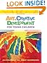 Art and Creative Development for Young Children (What's New in Early ...