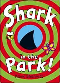 Shark In The Park: Amazon.es: Nick Sharratt: Libros en idiomas extranjeros