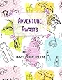 Adventure Awaits Travel Journal for Kids: Vacation Diary for Children ...