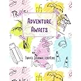 Adventure Awaits Travel Journal for Kids: Vacation Diary for Children ...