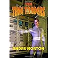 The Time Traders: Norton, Andre: 9781920265076: Amazon.com: Books