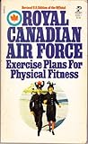 Royal Canadian Air Force Exercise Plans for Physical Fitness: Two Books ...