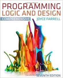Programming Logic and Design, Comprehensive: Joyce Farrell ...