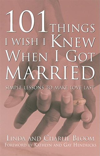 101 Things I Wish I Knew When I Got Married: Simple Lessons to Make ...
