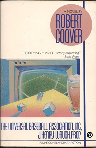 The Universal Baseball Association, Inc., J. Henry Waugh, Prop.: Coover ...