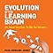 Evolution of the Learning Brain: Amazon.co.uk: Paul Howard-Jones: Books