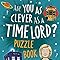 Doctor Who: Are You as Clever as a Time Lord? Puzzle Book: Amazon.co.uk ...