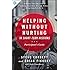 When Helping Hurts: How to Alleviate Poverty Without Hurting the Poor ...