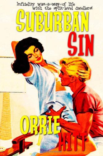 Suburban Sin: Hitt, Mr. Orrie: 9780991693597: Amazon.com: Books