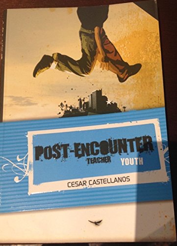 Post-Encounter Youth Teacher - G12: Cesar Castellanos, G12 Editors ...
