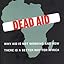 Dead Aid: Why Aid Is Not Working and How There Is a Better Way for ...
