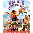 Allie's Basketball Dream: Barber, Barbara, Ligasan, Darryl ...
