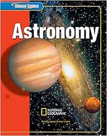 Glencoe Earth iScience: Astronomy, Grade 6, Student Edition (GLEN SCI ...