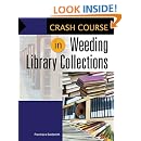 Crash Course in Weeding Library Collections: Francisca Goldsmith ...