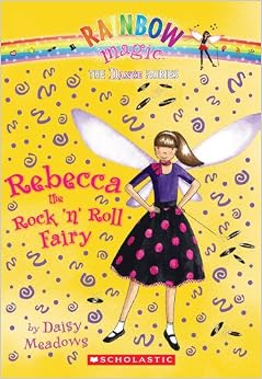 Rebecca the Rock 'n Roll Fairy: A Rainbow Magic Book (Dance Fairies #3 ...