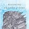 Becoming Friends of Time: Disability, Timefullness, and Gentle ...