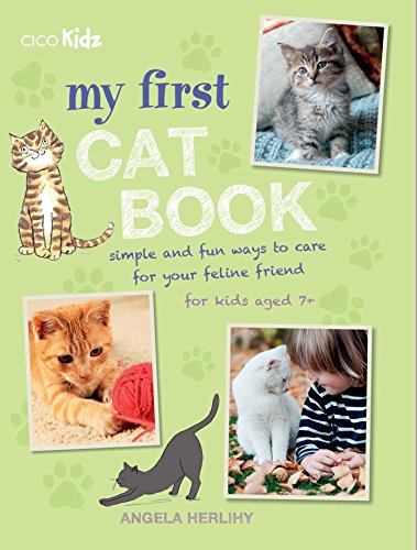 My First Cat Book: Simple and fun ways to care for your feline friend ...