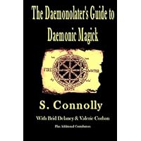 Amazon.com: The Daemonolater's Guide to Daemonic Magick: 9780978897512 ...