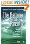 The Batterer as Parent: Addressing the Impact of Domestic Violence on ...