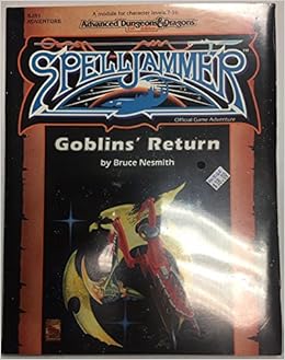 Goblin's Return (Advanced Dungeons & Dragons/Spelljammer Module SJS1): Nesmith, Bruce ...