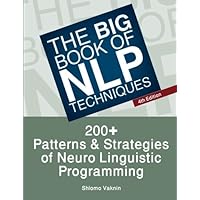 Amazon.com: The Big Book Of NLP Techniques: 200+ Patterns & Strategies ...