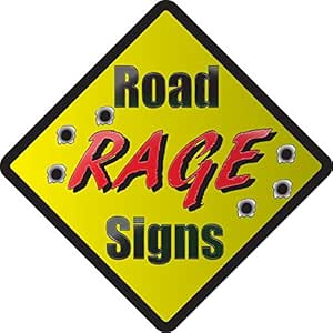 Amazon.com : Road Rage Signs - The ultimate way to show your rage while ...